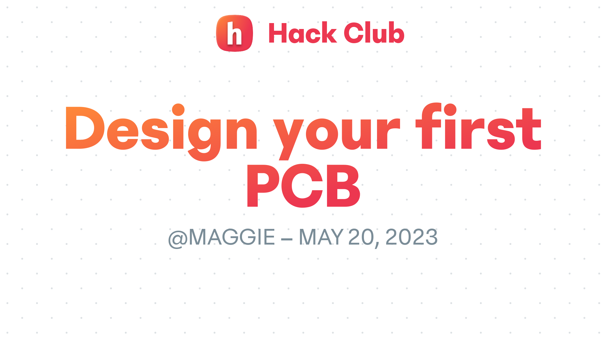Design your first PCB – Hack Club Events